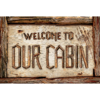 Welcome to Our Cabin Wood Sign | Cabin & Lodge Decor