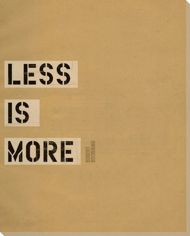 Less is More Saying Wrapped Canvas Giclee Print Wall Art | Positive ...