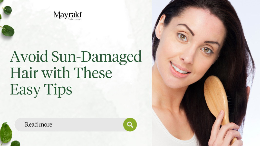 Avoid Sun-Damaged Hair with These Easy Tips - MAYRAKI