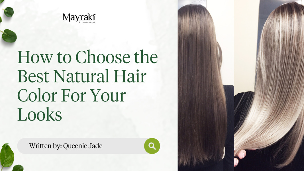 How to Choose the Best Natural Hair Color - MAYRAKI