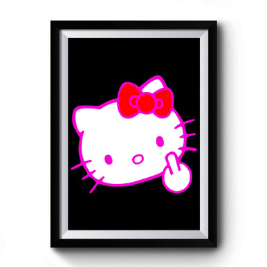 Hello Kitty Rude Middle Finger Cute Premium Poster