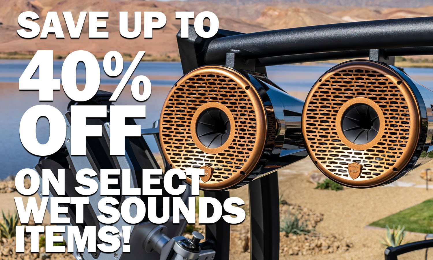 Massive Marine Sale! Up to 40% Off on Wet Sounds Products! - Creative Audio
