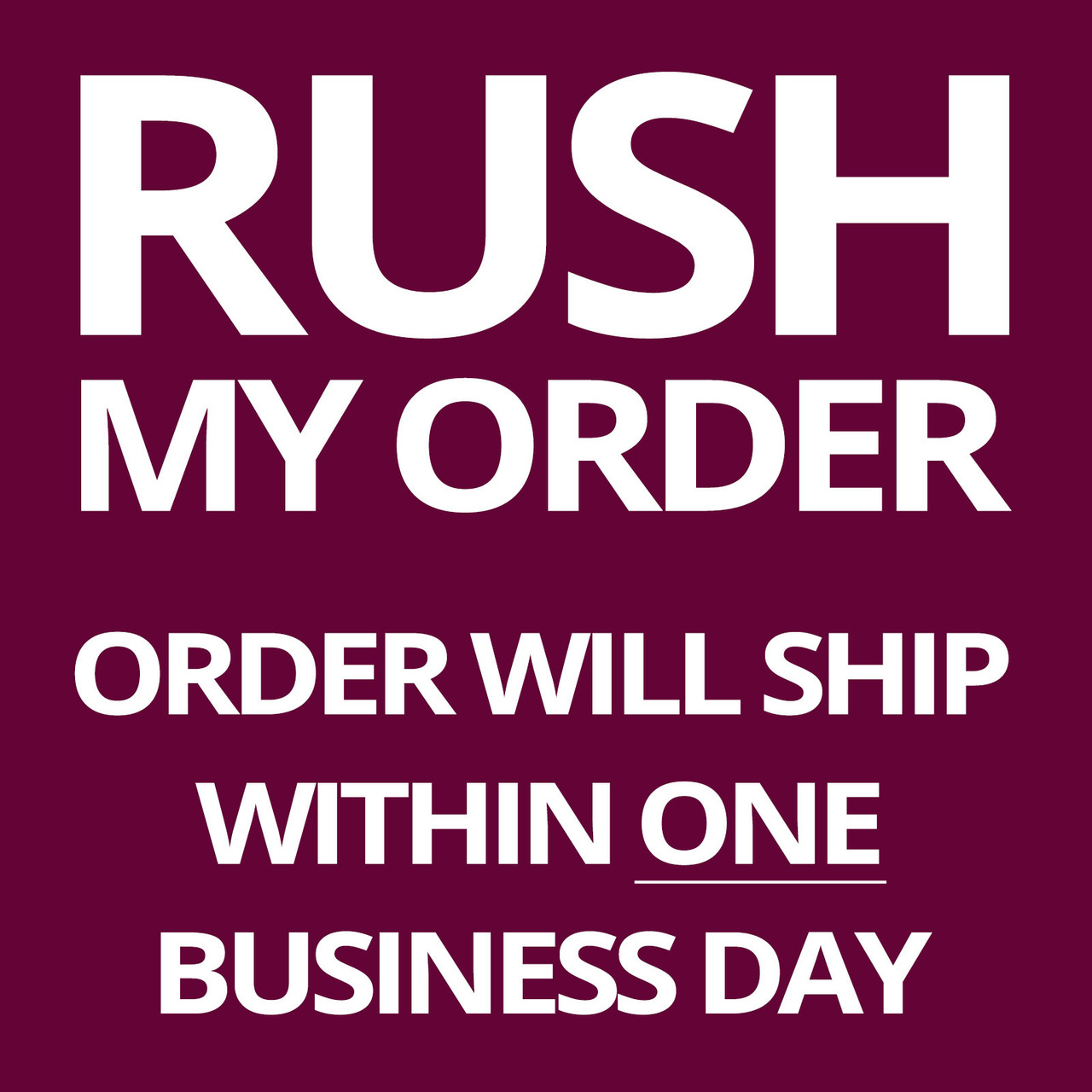 RUSH MY ORDER - Guarantees order will ship out within 1 business day ...