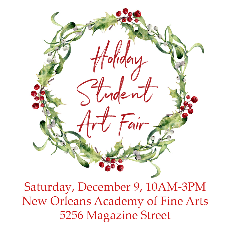 2023 Holiday Student Art Fair! - New Orleans Academy of Fine Arts