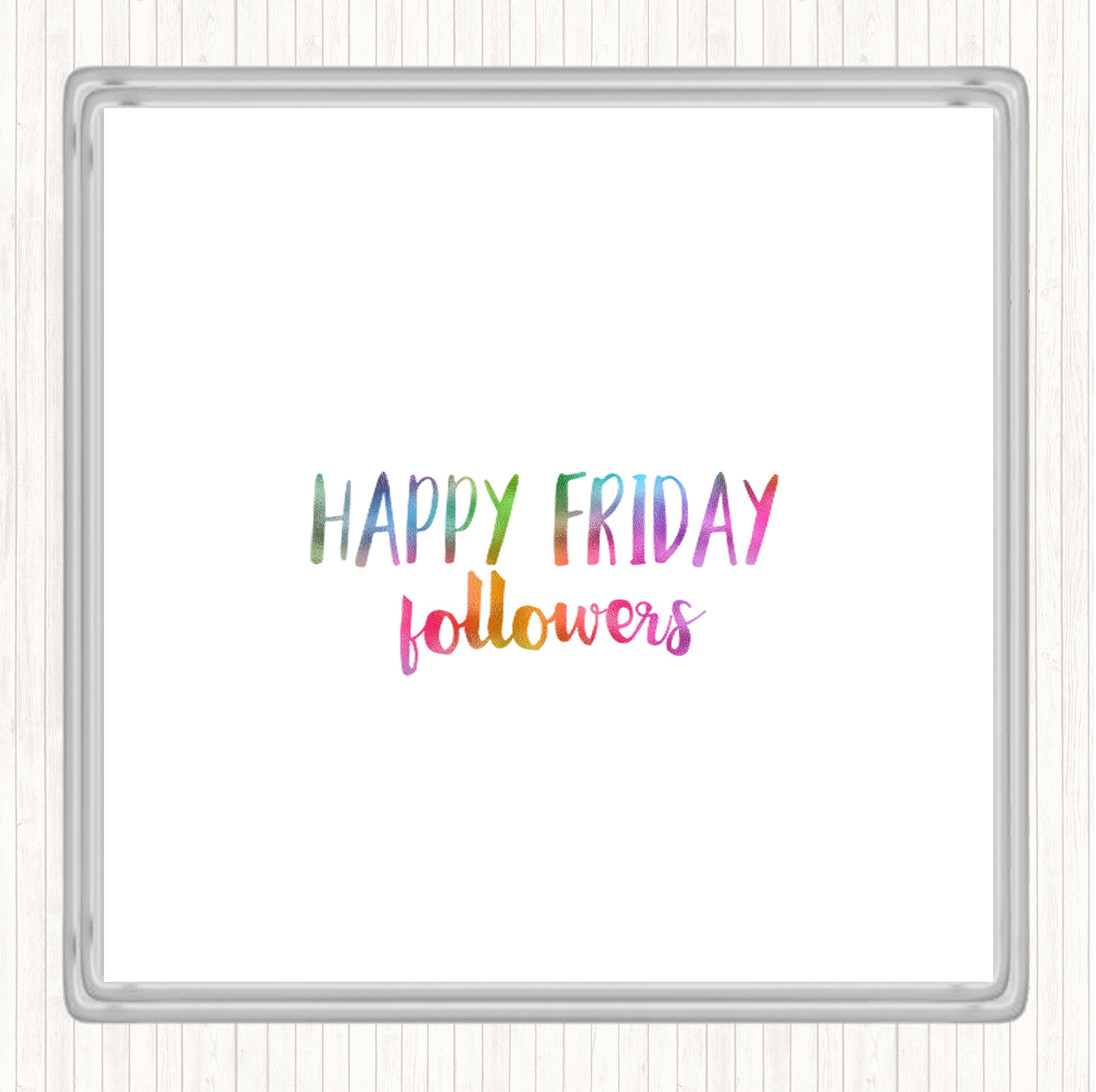 Happy Friday Rainbow Quote Coaster - Party Animal Print