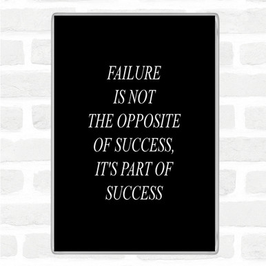 Black White Failure Part Of Success Quote Magnet - Party Animal Print