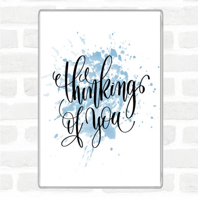 Blue White Thinking Of You Inspirational Quote Magnet - Party Animal Print