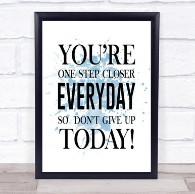 One Step Closer Everyday Inspirational Quote Print Blue Watercolour ...