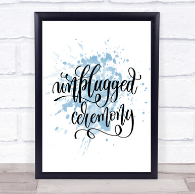 Unplugged Ceremony Inspirational Quote Print Blue Watercolour Poster ...