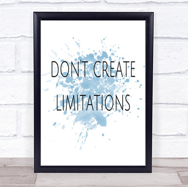 Don't Create Limitations Inspirational Quote Print Blue Watercolour ...