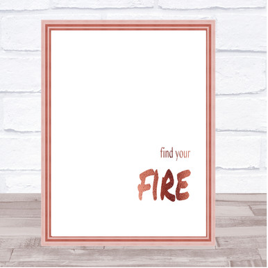 Find Your Fire Quote Print Poster Rose Gold Wall Art - Party Animal Print