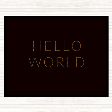 Black Gold Hello World Quote Placemat - Party Animal Print