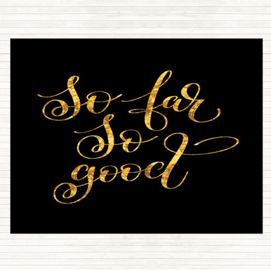 Black Gold So Far So Good Quote Placemat - Party Animal Print