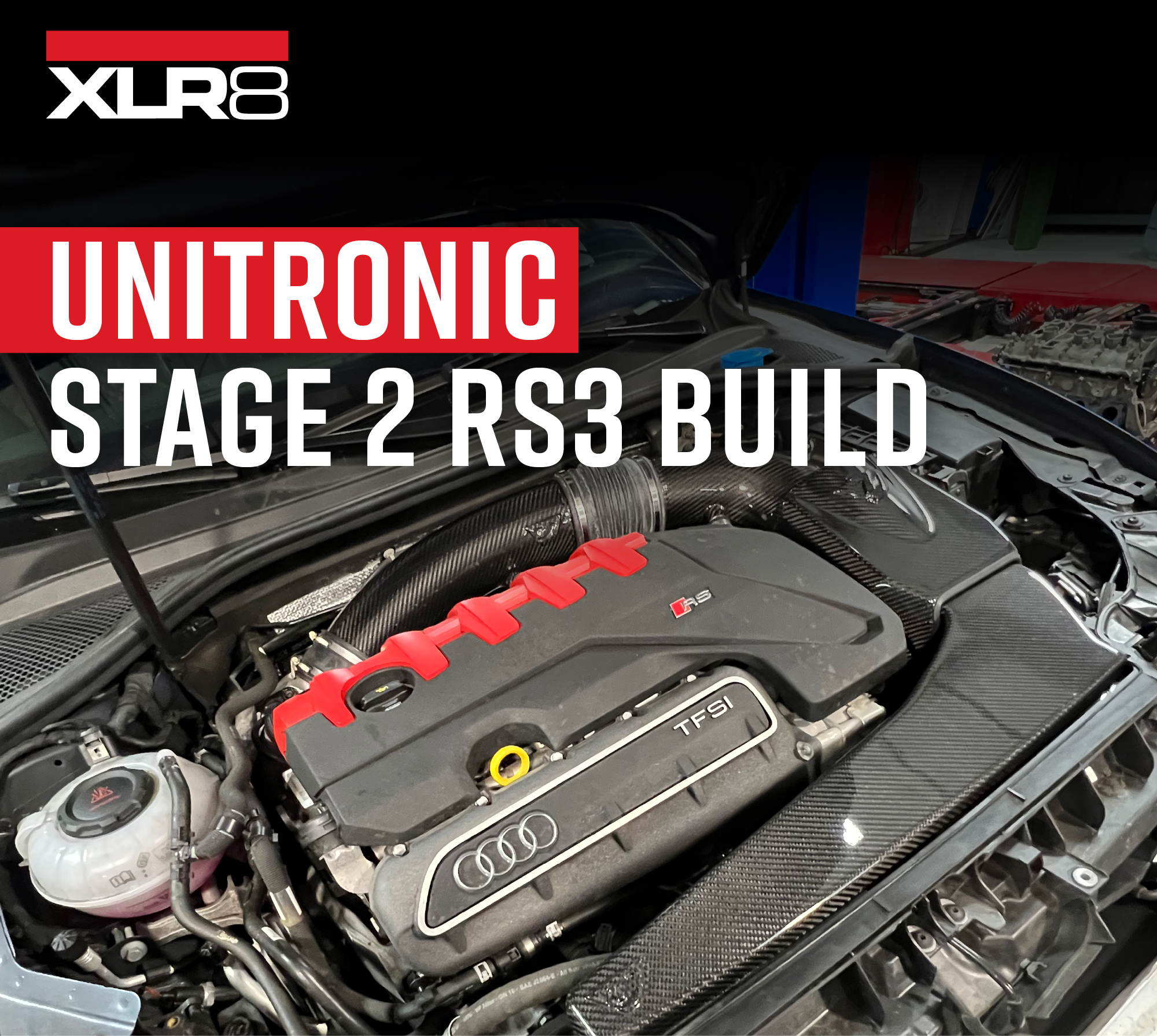 Unitronic Stage 2 RS3 Build - XLR8 Performance
