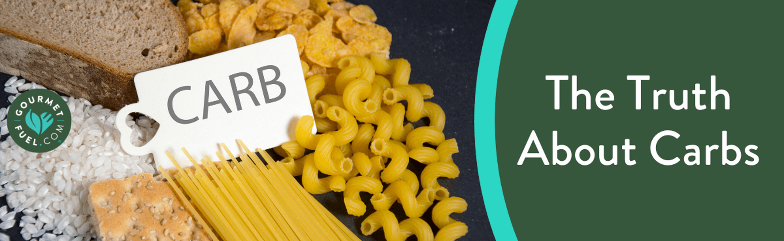 The Truth About Carbs - GourmetFuel