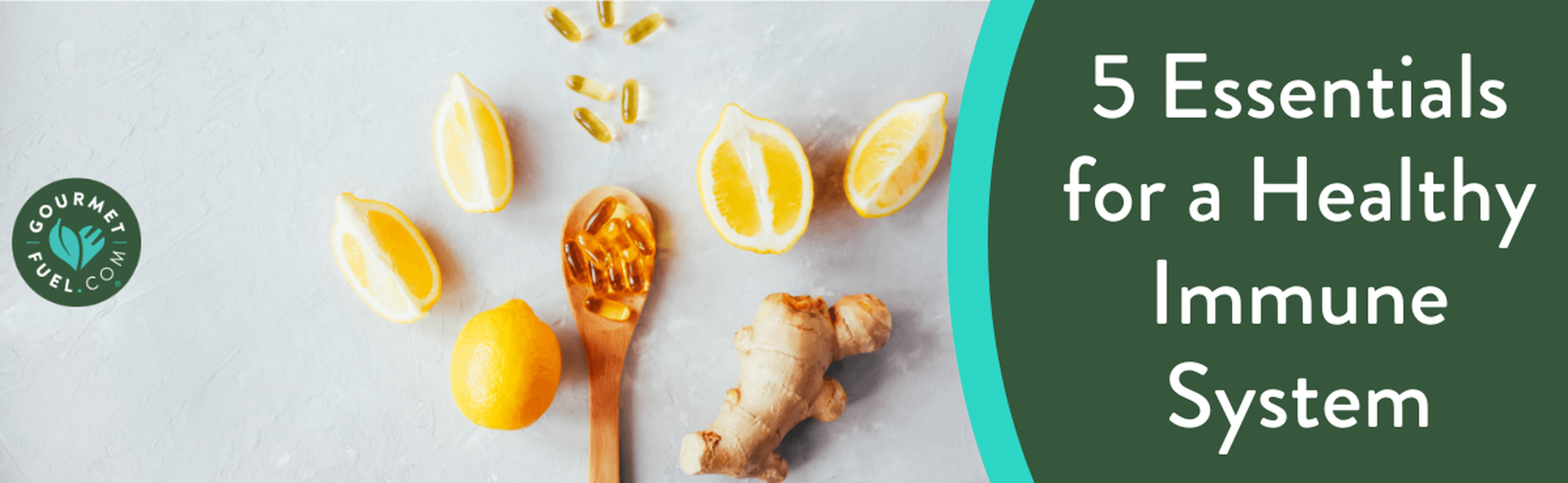 5 Essentials for a Better Immune System - GourmetFuel
