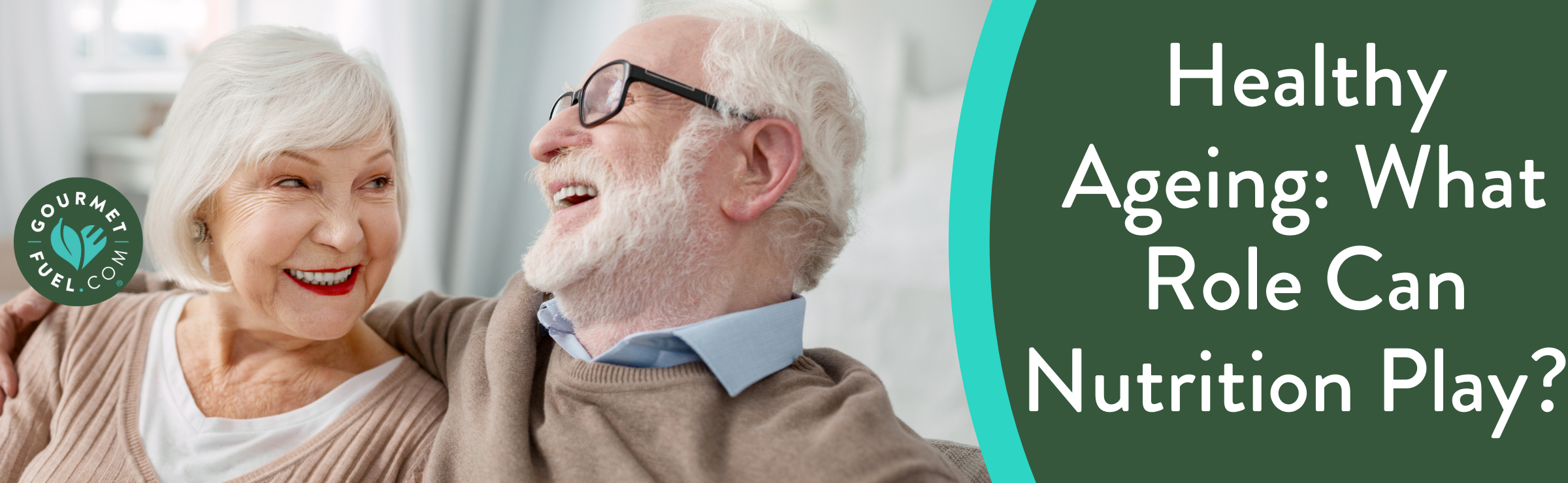 Healthy Ageing: What Role Can Nutrition Play? - GourmetFuel