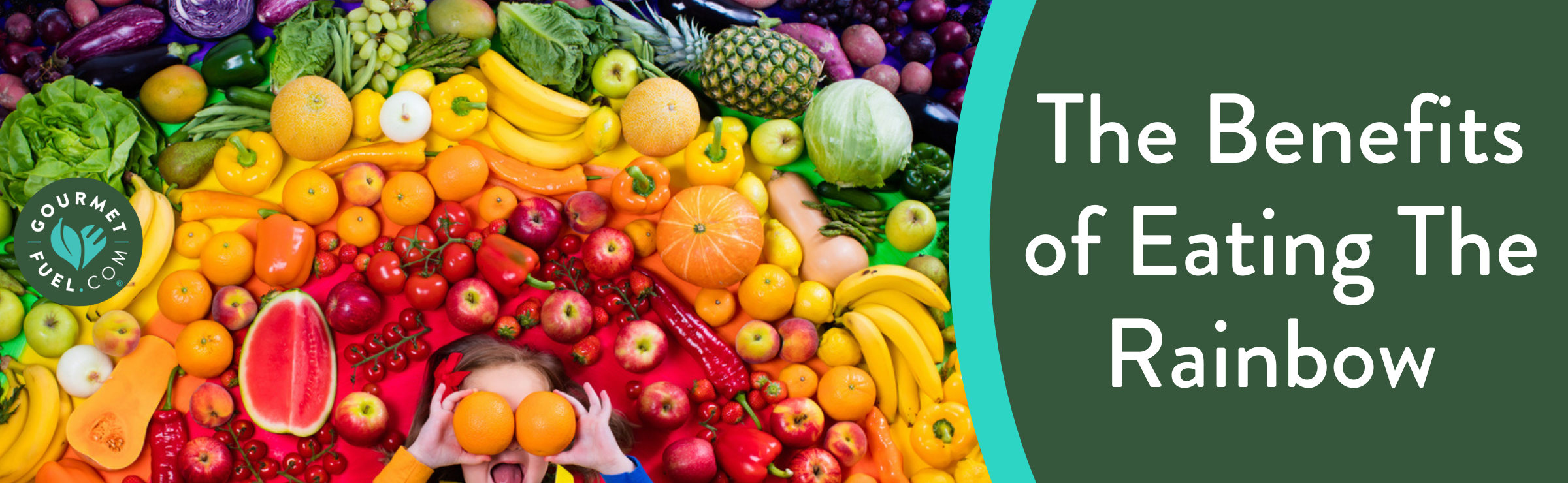 The Benefits of Eating the Rainbow - GourmetFuel