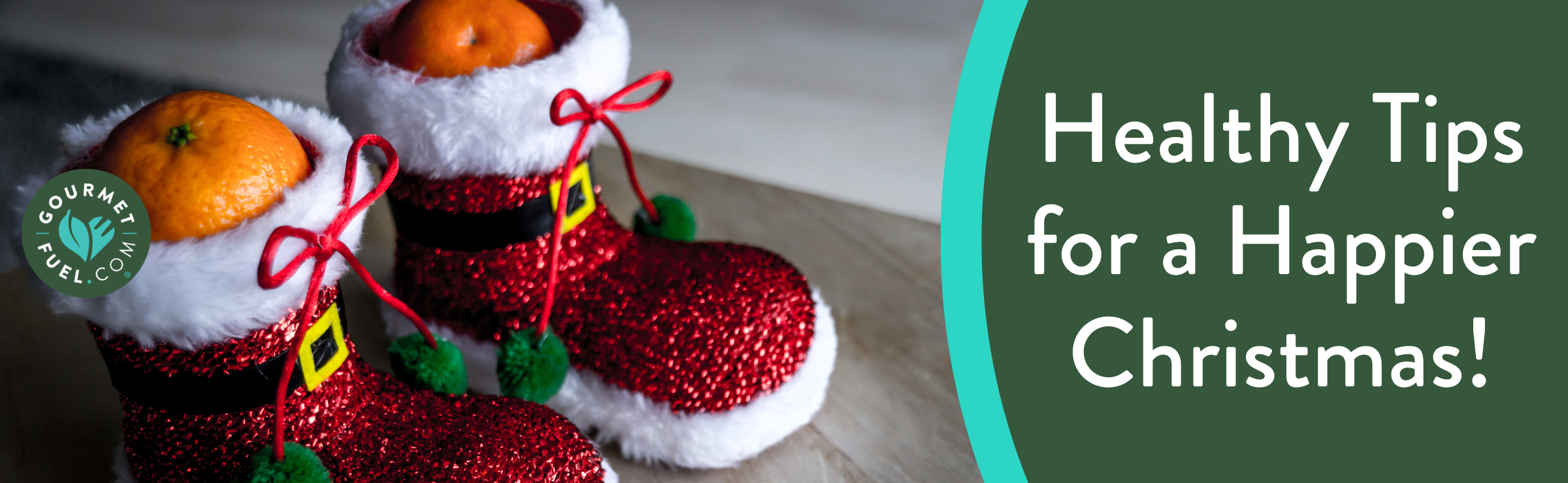 Healthy Tips for a Happier Christmas! - GourmetFuel
