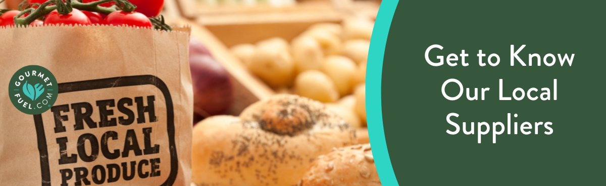 Behind the Ingredients: Get to Know Our Local Suppliers - GourmetFuel
