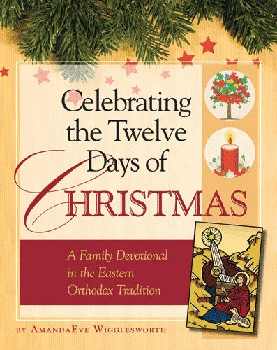 Celebrating the Twelve Days of Christmas: A Family Devotional in the ...