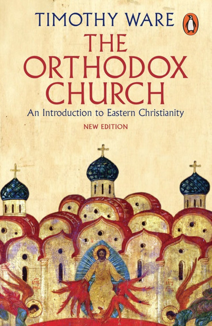 The Orthodox Church: An Introduction to Eastern Christianity (Ware ...