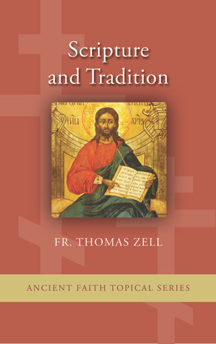Scripture and Tradition - Ancient Faith Store