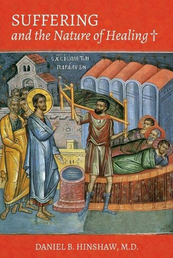 Suffering and the Nature of Healing - Ancient Faith Store