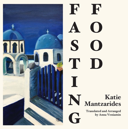 Fasting Food: Lenten Recipes from a Greek Kitchen - Ancient Faith Store