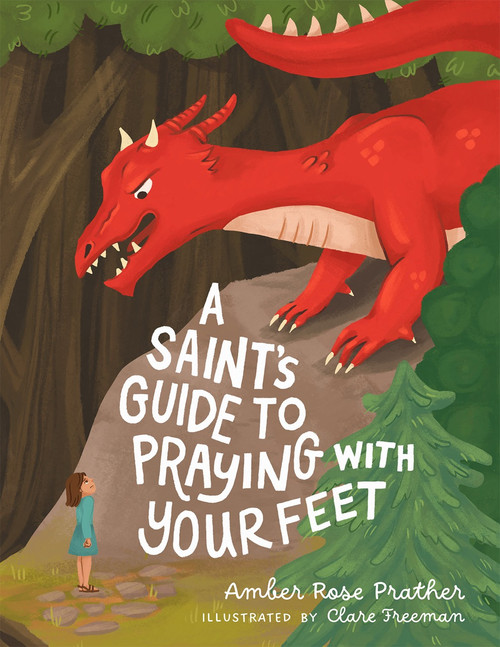 A Saint’s Guide to Praying with Your Feet