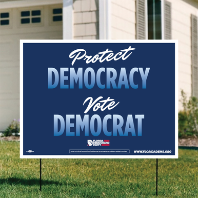 Protect Democracy (24" x 18" Coroplast Yard Sign) - Florida Democratic ...