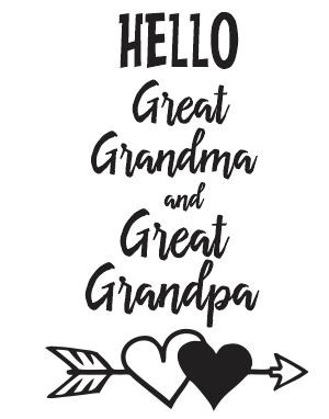 Hello Great Grandma and Great Grandpa - Jordan Concepts LLC