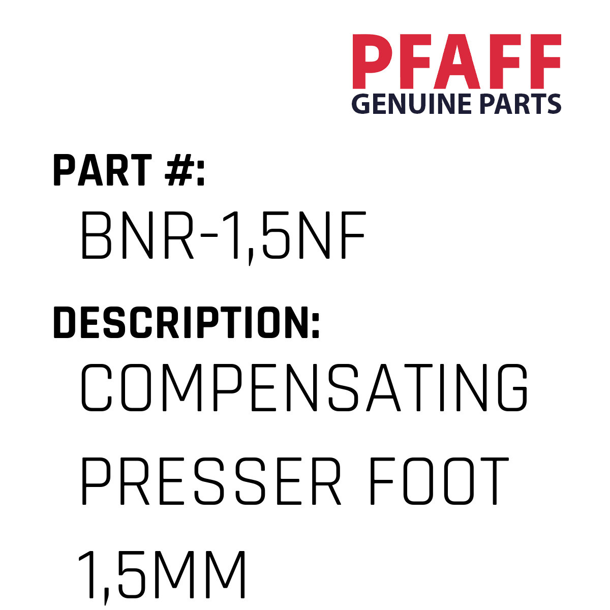 Compensating Presser Foot 1,5Mm - Pfaff #BNR-1,5NF - Jacksew Parts Store