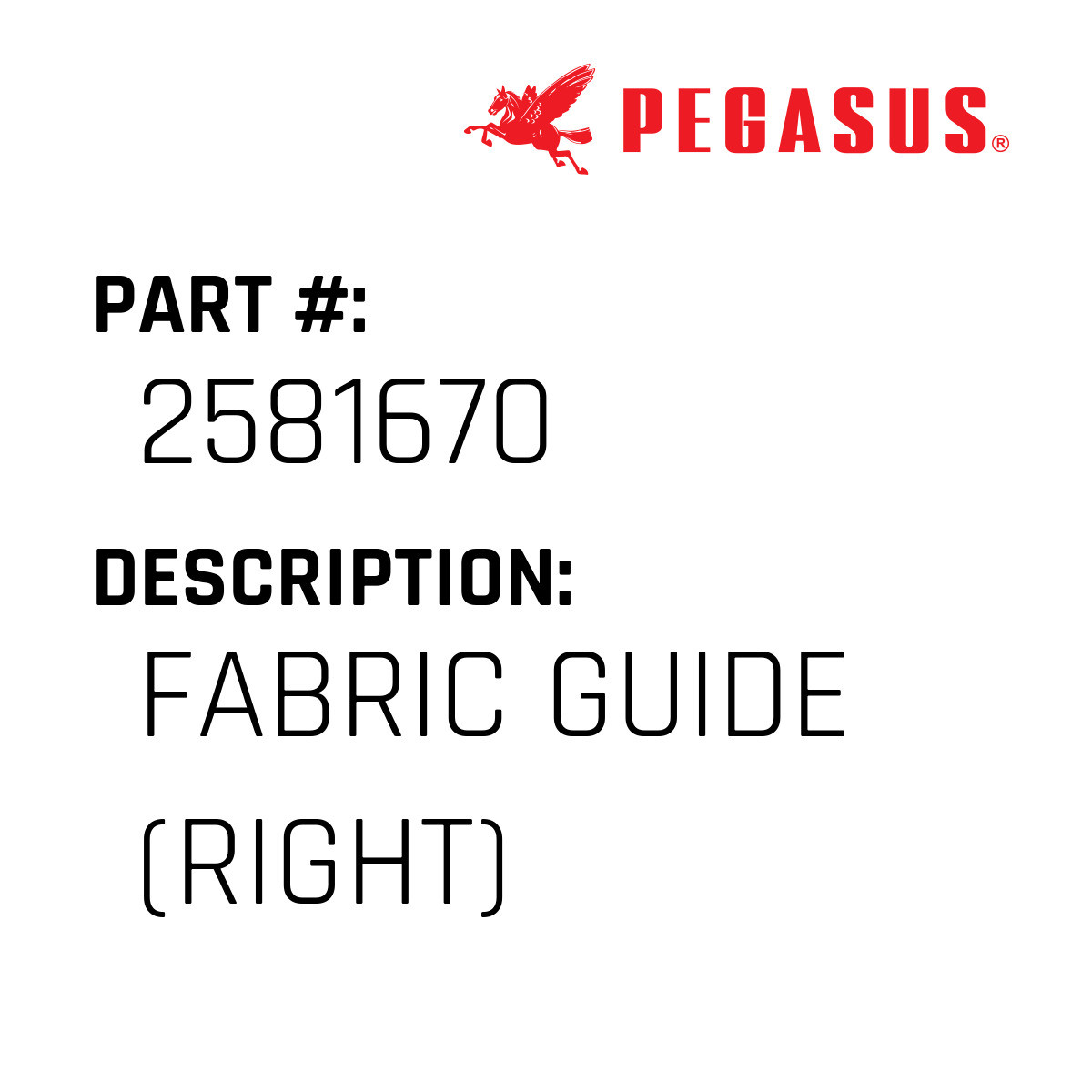 Fabric Guide (Right) - Pegasus #2581670 - Jacksew Parts Store
