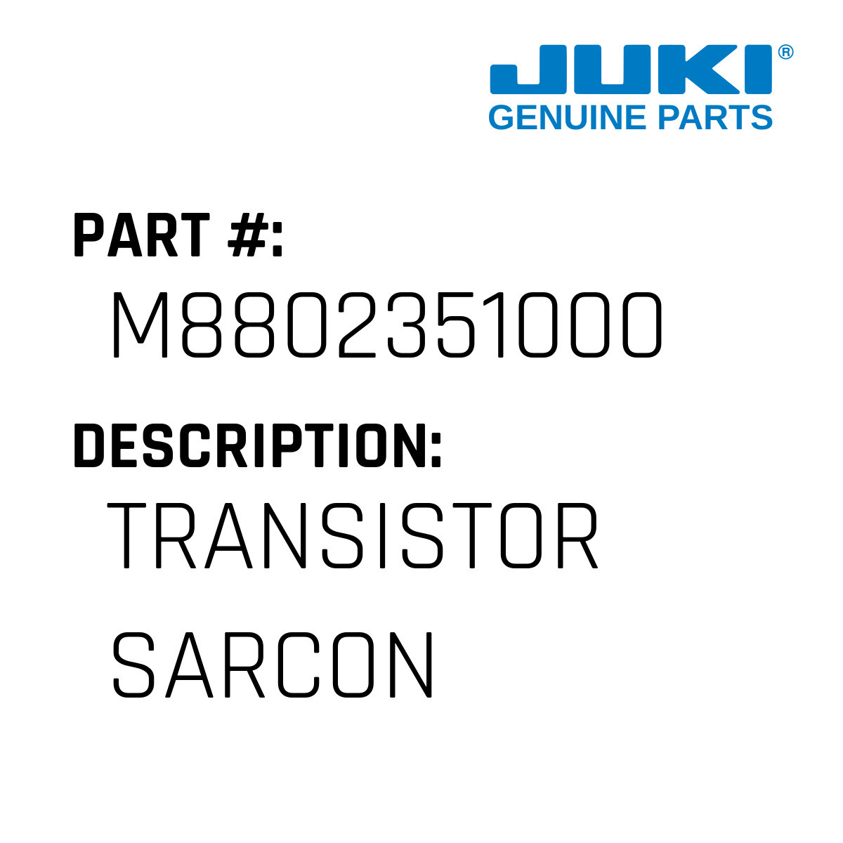 Transistor Sarcon - Juki #M8802351000 - Jacksew Parts Store