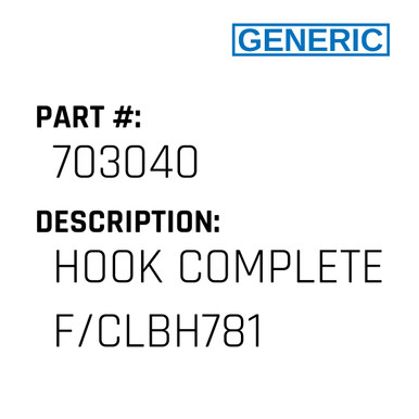 Hook Complete F/Clbh781 - Generic #703040 - Jacksew Parts Store
