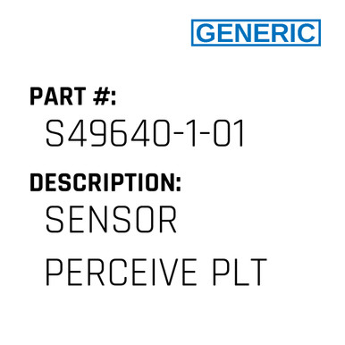 Sensor Perceive Plt - Generic #S49640-1-01 - Jacksew Parts Store