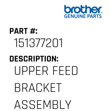 Upper Feed Bracket Assembly - Brother #151377201 - Jacksew Parts Store