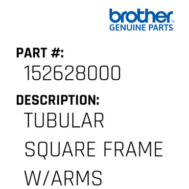 Tubular Square Frame W/Arms - Brother #152628000 - Jacksew Parts Store