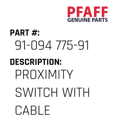 Proximity Switch With Cable - Pfaff #91-094 775-91 - Jacksew Parts Store