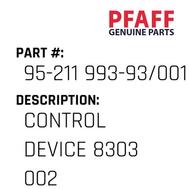 Control Device 8303 002 - Pfaff #95-211 993-93/001 - Jacksew Parts Store