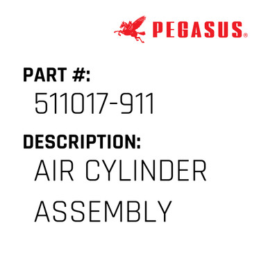 Air Cylinder Assembly - Pegasus #511017-911 - Jacksew Parts Store
