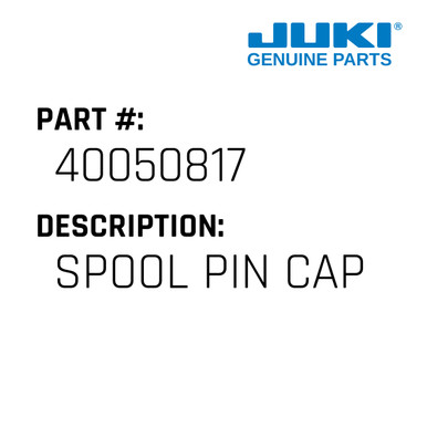Spool Pin Cap - Juki #40050817 - Jacksew Parts Store