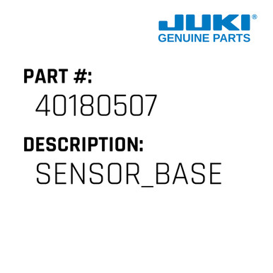 Sensor Base - Juki #40180507 - Jacksew Parts Store