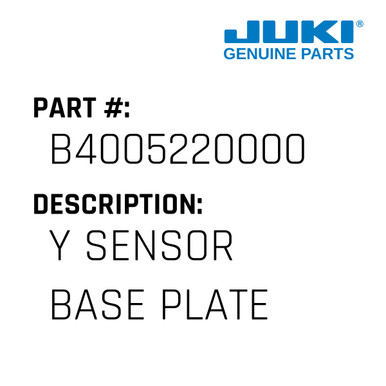 Y Sensor Base Plate - Juki #B4005220000 - Jacksew Parts Store