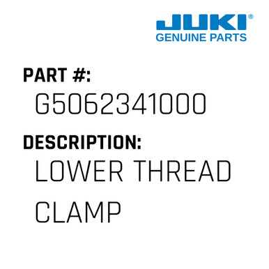 Lower Thread Clamp - Juki #G5062341000 - Jacksew Parts Store