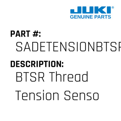 Btsr Thread Tension Sensor - Juki #SADETENSIONBTSR - Jacksew Parts Store