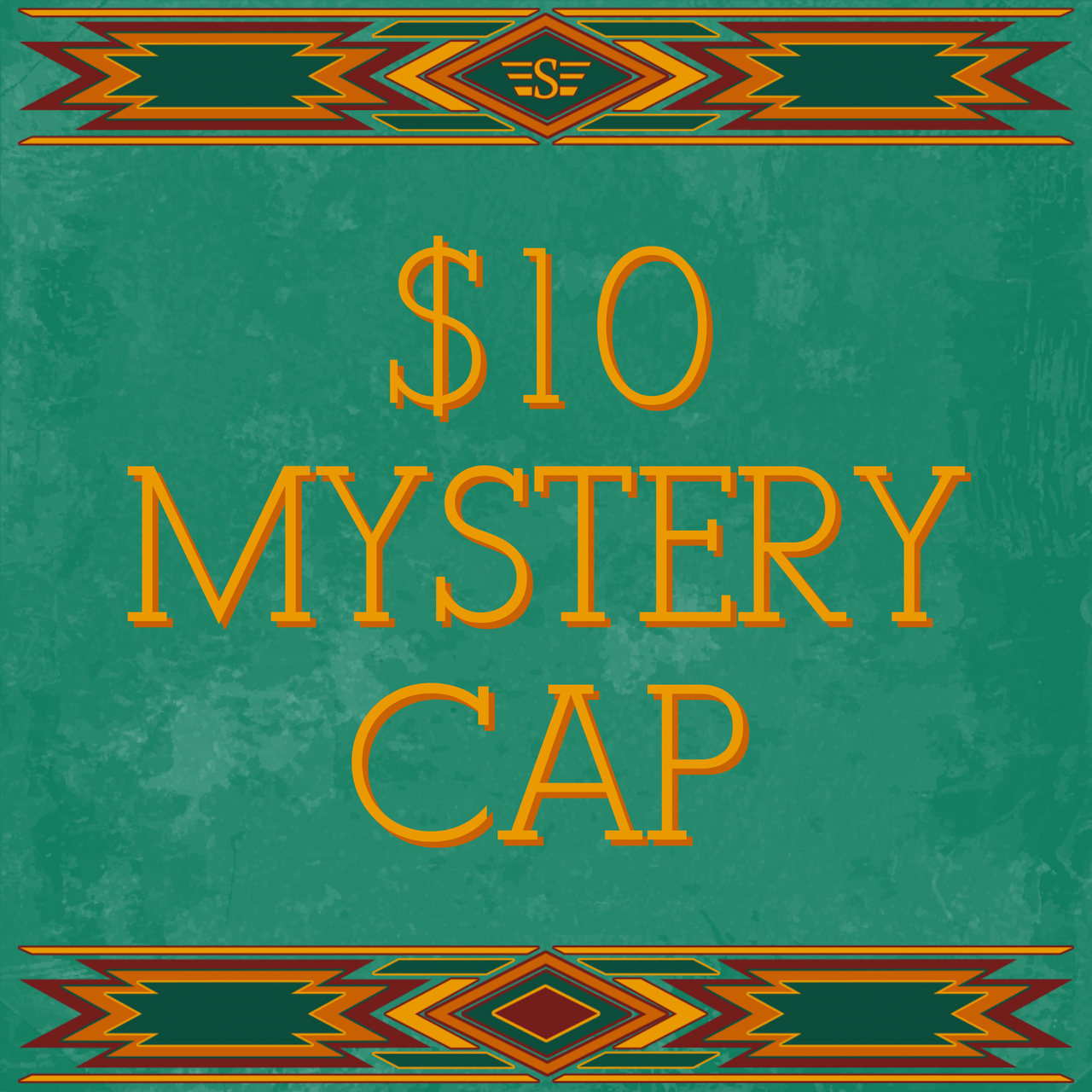 $10 MYSTERY Cap - Flying S Company