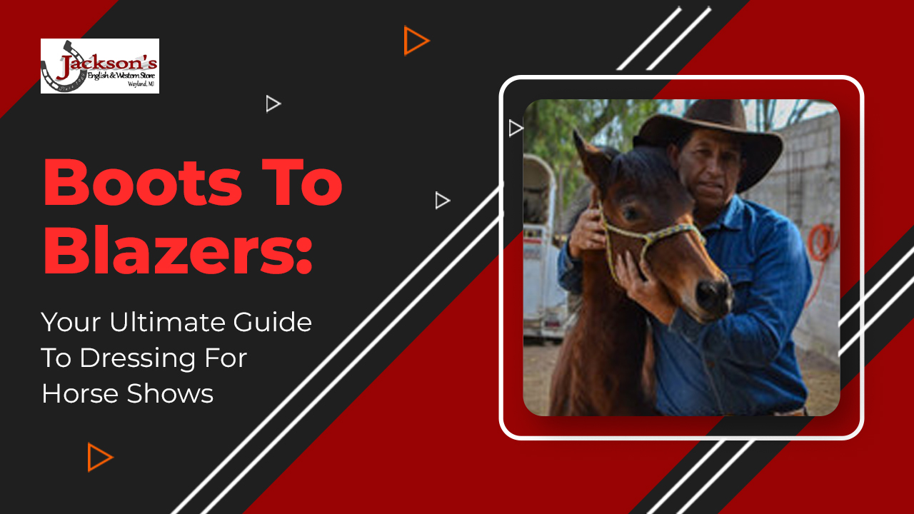 Boots To Blazers: Your Ultimate Guide To Dressing For Horse Shows ...
