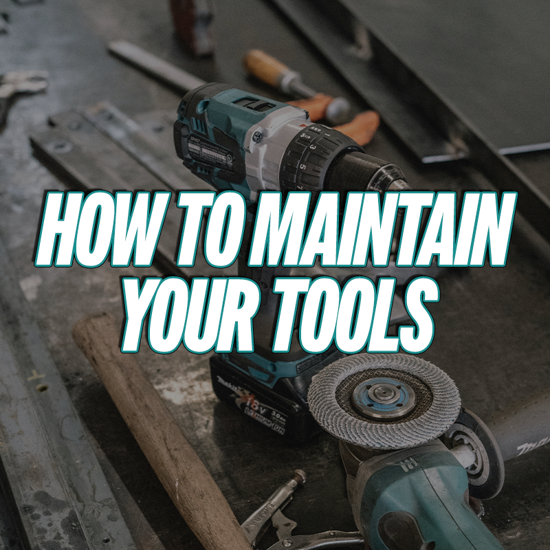 Tool Maintenance: How to Keep Your Tools in Top Shape ...